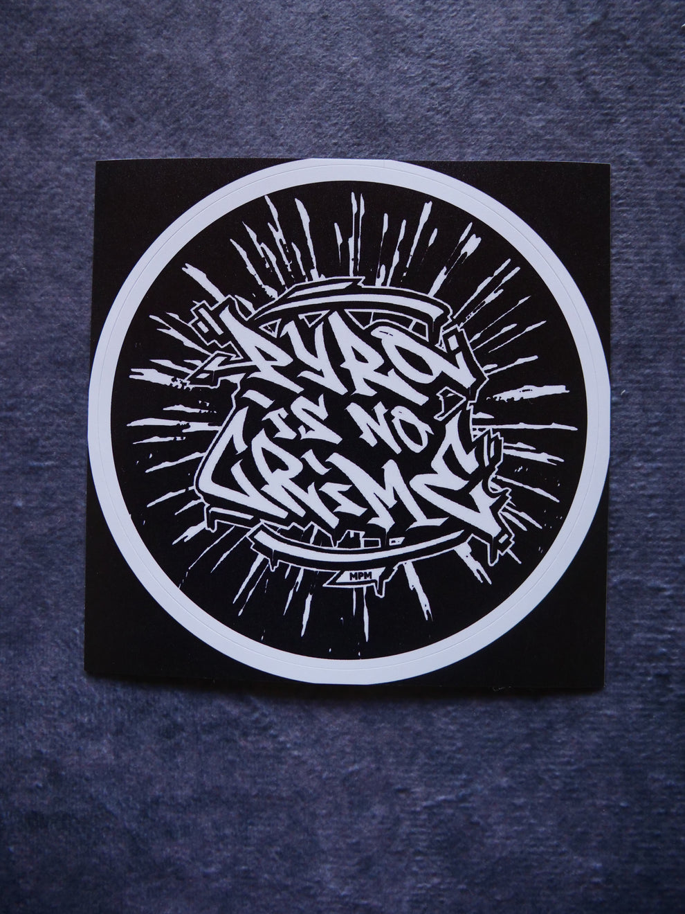 Sticker “PYRO-IS-NO-CRIME” – MPM SHOP